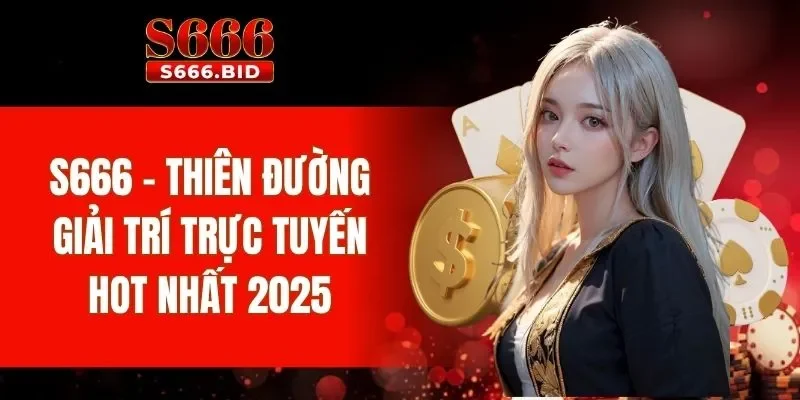 S666 ⚡️ Trang Chủ Nhà Cái S666.COM Top 1 VN 2026